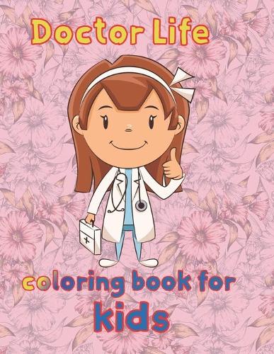 doctor life coloring book for kids by Hildegard Rowe | Waterstones