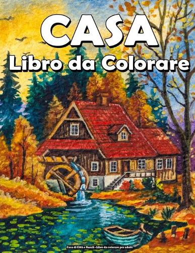 Casa di Citta e Rurali - Libro da colorare per adulti by Brio Hal ...