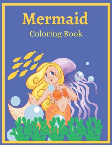 Mermaid Coloring Book For Kids by Iqra Tariq | Waterstones