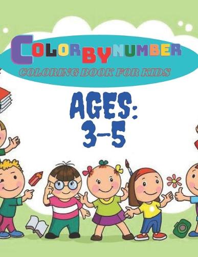 Color By Number Coloring Book For Kids by Jonathan K Albrecht | Waterstones
