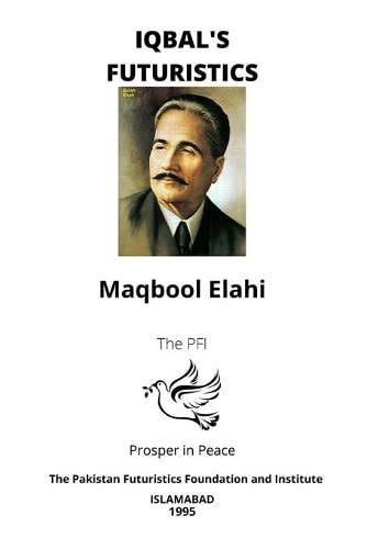 Iqbal's Futuristics by Dr Maqbool Elahi | Waterstones