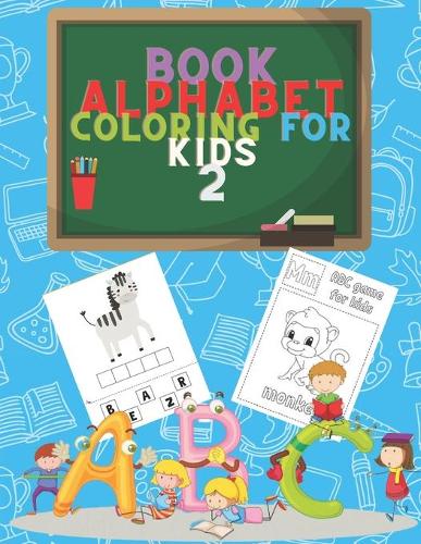 book alphabet coloring for kids 2 by B M Book | Waterstones