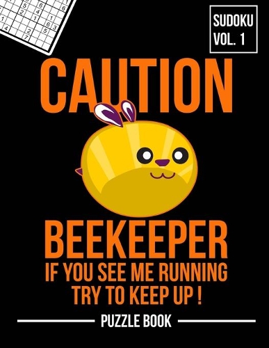 Caution Beekeeper If You See Me Running Keep Up Sudoku Beekeepers ...