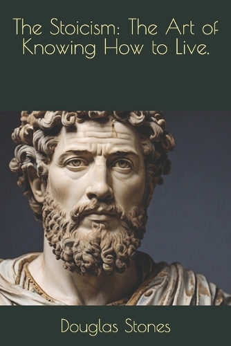 The Stoicism by Douglas Stones | Waterstones