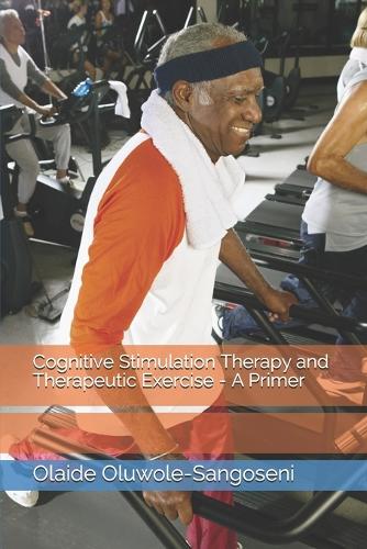 Cognitive Stimulation Therapy ad Therapeutic Exercise - A Primer by ...