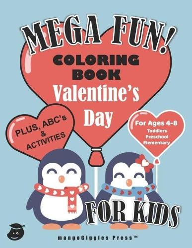 Mega Fun! Valentine's Day Coloring Book For Kids, Plus ABC's and ...