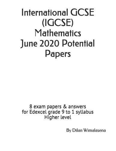 International GCSE (IGCSE) Mathematics June 2020 Potential Papers by ...