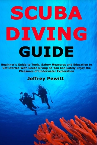 Scuba Diving Guide by Jeffrey Pewitt | Waterstones