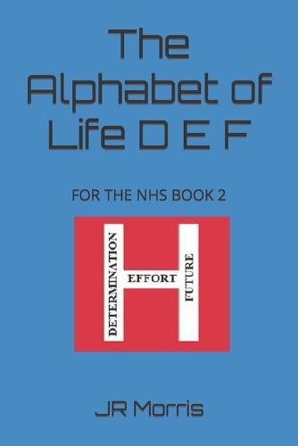 The Alphabet of Life D E F by Morris | Waterstones