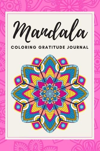 Mandala Coloring Gratitude Journal by Sweet Home Press | Waterstones
