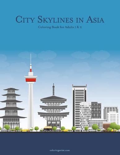 City Skylines in Asia Coloring Book for Adults 1 & 2 by Nick Snels ...