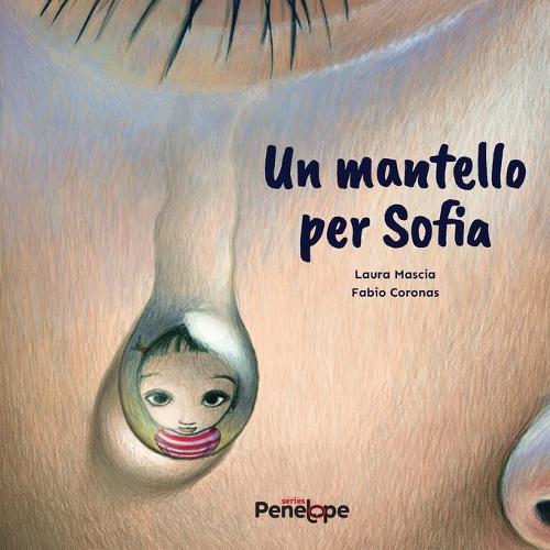 Un mantello per Sofia by Laura Mascia, Fabio Coronas | Waterstones