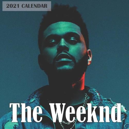 The Weeknd 2021 Calendar by The Weeknd Fans | Waterstones