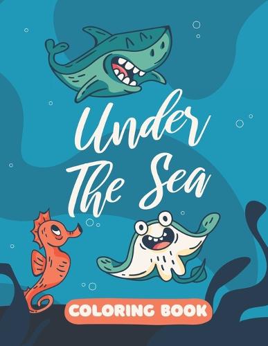 Under The Sea Coloring Book by Fun & Easy Coloring Books | Waterstones