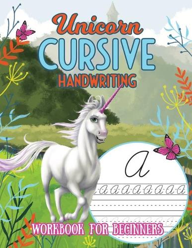 Unicorn Cursive Handwriting Workbook by Glyn Dent | Waterstones