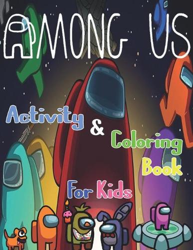 Among Us Activity & Coloring Book by Philip James Andreas | Waterstones