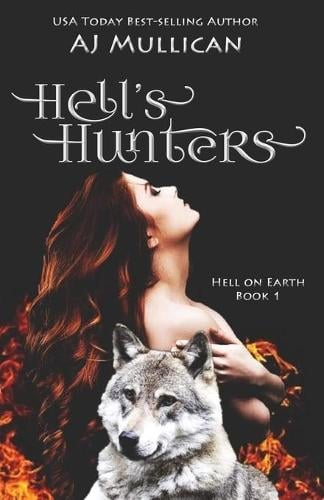 Hell's Hunters by Aj Mullican | Waterstones