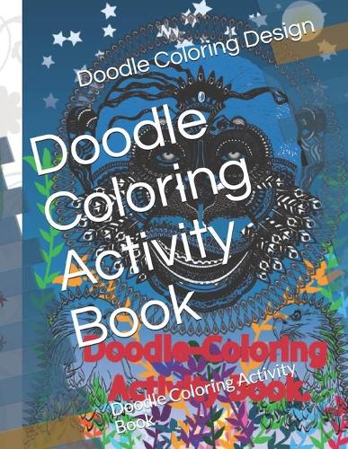 Doodle Coloring Activity Book by Doodle Coloring Activity Book Design ...