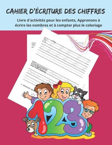 Cahier d'Ecriture Des Chiffres Livre d'activités pour les enfants ...