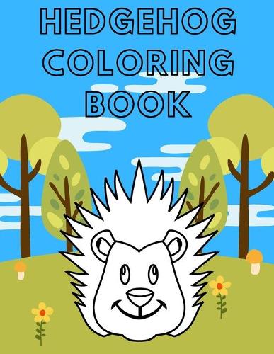 Hedgehog Coloring Book by Leonardo Blue | Waterstones