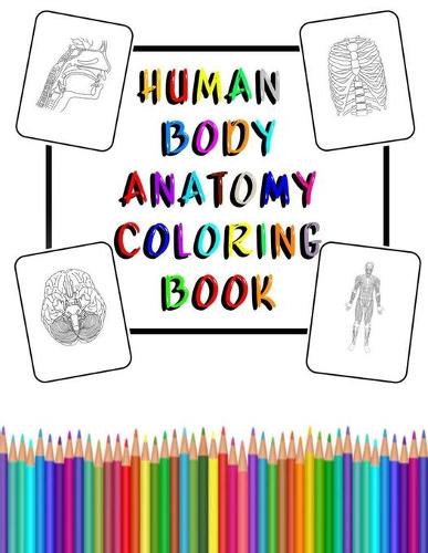 Human Body Anatomy Coloring Book by Human Body Anatomy Coloring ...