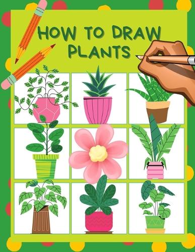 How to draw plants by Tomy Plants Book | Waterstones