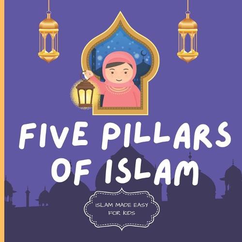 Five Pillars of Islam by Twr Books | Waterstones