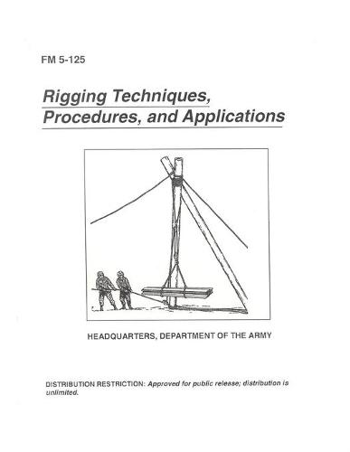 FM 5-125 Rigging Techniques, Procedures, and Applications by U S Army, Luc Boudreaux | Waterstones