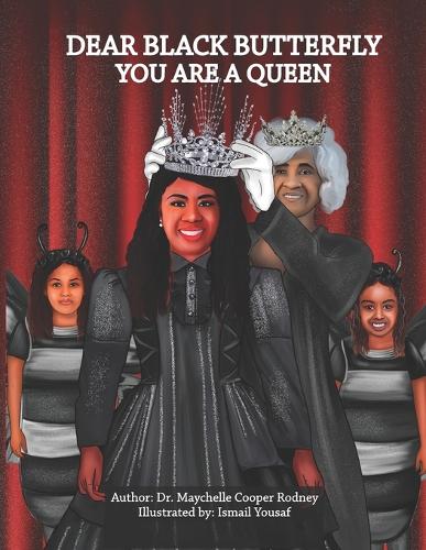 Dear Black Butterfly You Are A Queen by Maychelle Cooper Rodney ...