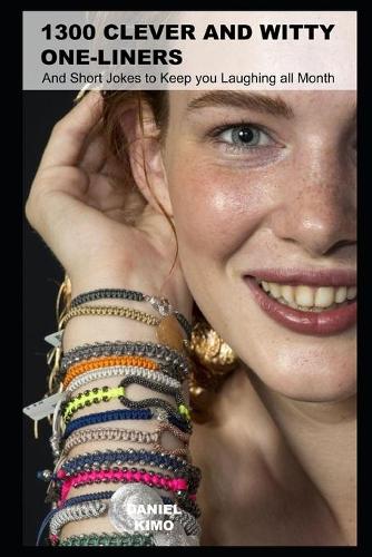 1300 Clever and Witty One-Liners and Short Jokes to Keep you Laughing ...