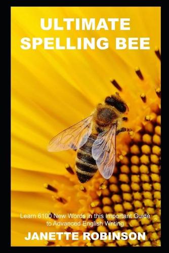 Ultimate Spelling Bee by Janette Robinson | Waterstones