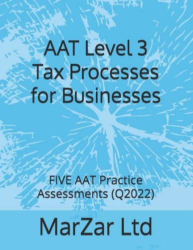 AAT Level 3 Tax Processes for Businesses by Marzar Ltd | Waterstones