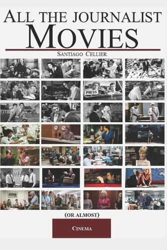 All the Journalist Movies by Santiago Cellier | Waterstones