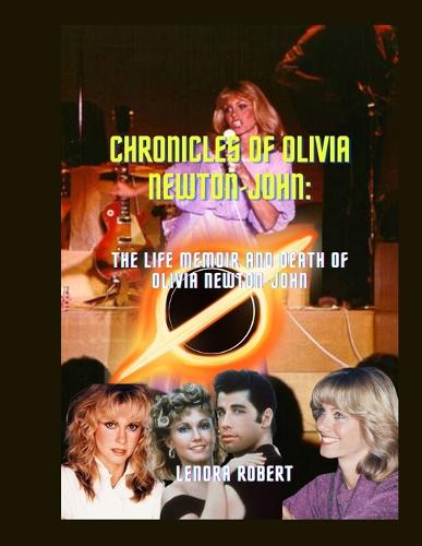 Chronicles of Olivia Newton-John by Lenora Robert | Waterstones