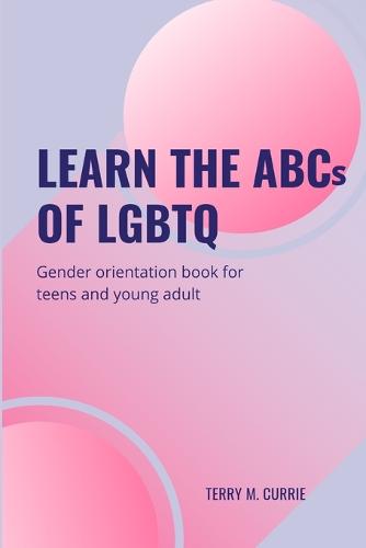 Learn the ABCs of LGBTQ by Terry M Currie | Waterstones