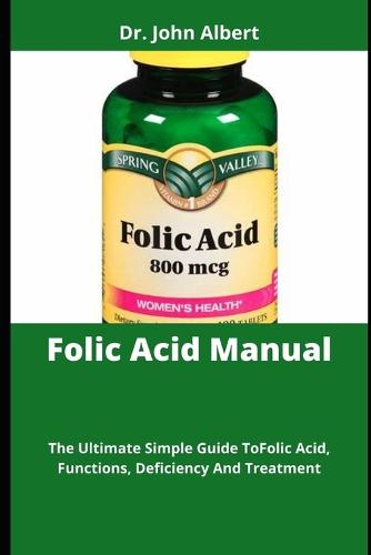 Folic Acid Manual by Dr John Albert | Waterstones