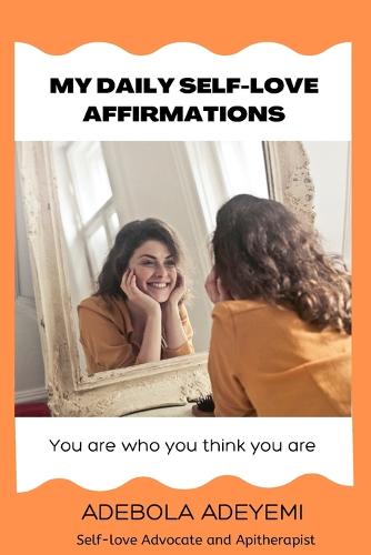 My Daily Self-love Affirmations by Adebola Adeyemi | Waterstones