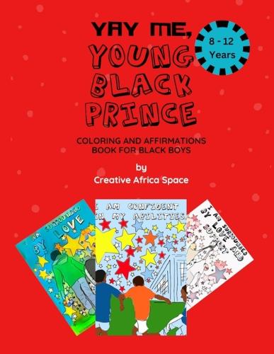 Yay Me, Young Black Prince Coloring and Affirmations Book by Creative ...