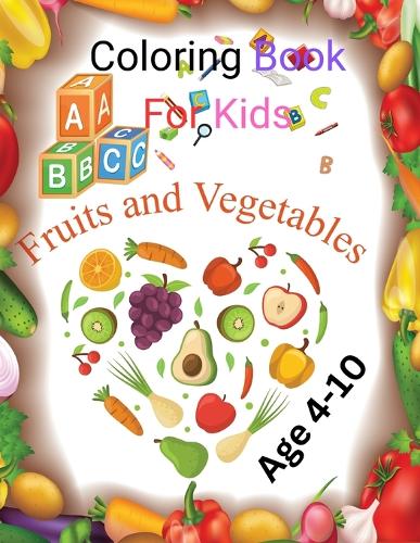 Abc Vegetable &fruits Colorings Book For Kids by Alexis Gordon ...
