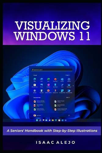 Visualizing Windows 11 by Isaac Alejo | Waterstones