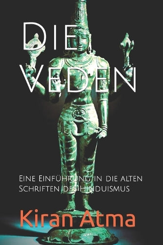 Die Veden by Jai Krishna Ponnappan, Kiran Atma | Waterstones