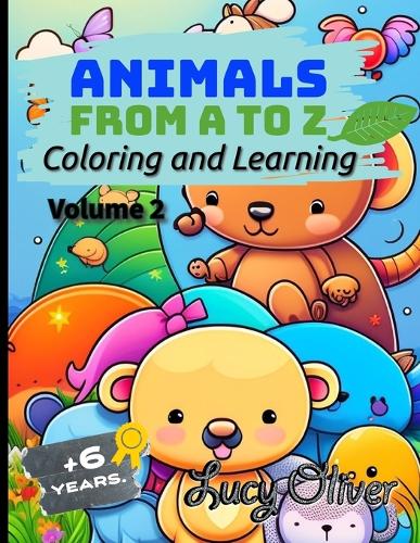 Animals - From A to Z - Coloring and Learning! by Lucy Oliver | Waterstones