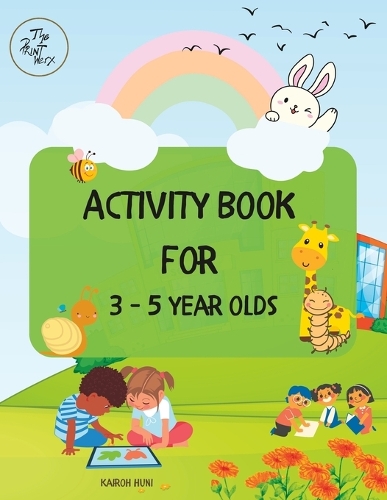 Activity Book For 3-5 Year Olds by Kairoh Huni, The Printwerx | Waterstones