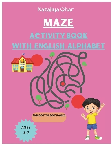 Maze Activity Book with English Alphabet and Dot to Dot Pages by ...