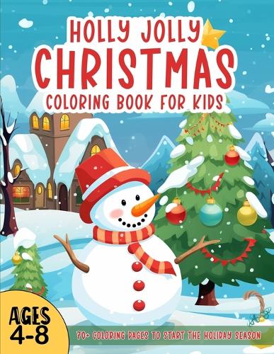 Holly Jolly Christmas Coloring Book for Kids by Loutia Jensen | Waterstones