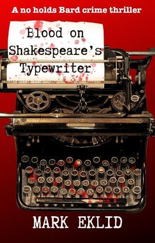 Blood on Shakespeare's Typewriter by Mark Eklid | Waterstones