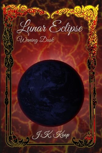 Lunar Eclipse by J K Koop | Waterstones