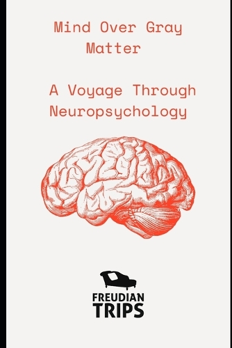 Mind Over Gray Matter by Freudian Trips | Waterstones