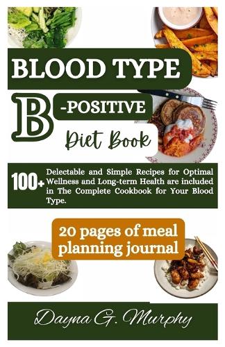 Blood Type B-Positive Diet Book by Dayna G Murphy | Waterstones