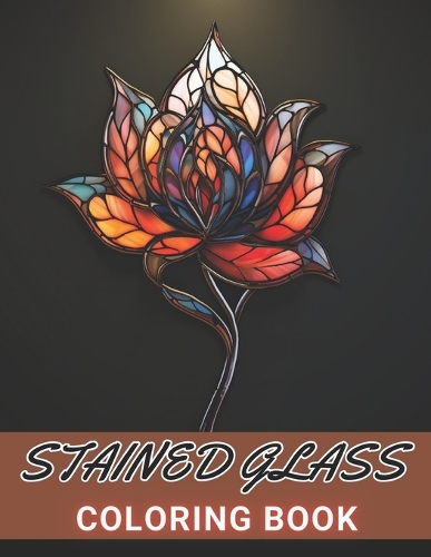 Stained Glass Flower Coloring Book by Demetrius Davis | Waterstones